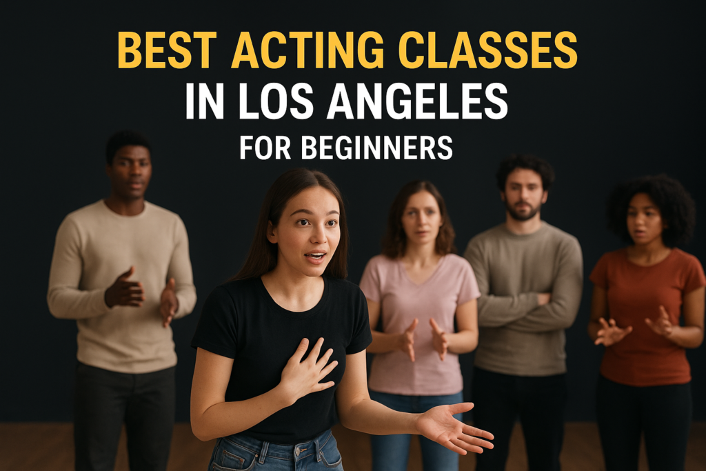 Best Acting Classes in Los Angeles for Beginners - Lahore Film School
